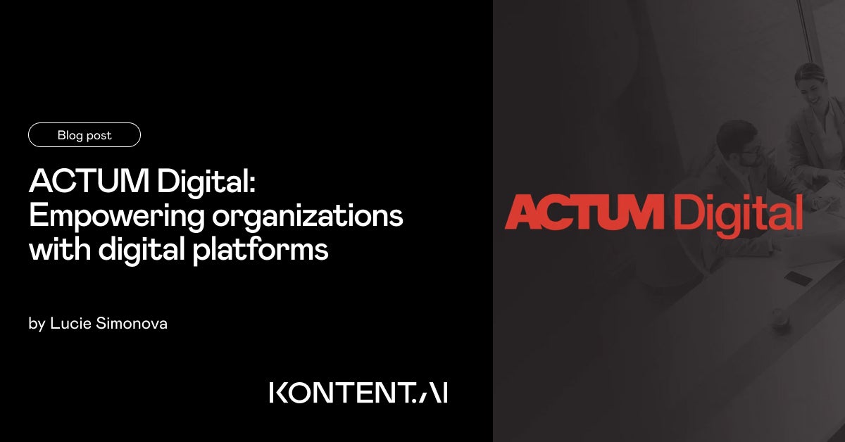 ACTUM Digital: Empowering organizations with digital platforms | Kontent.ai